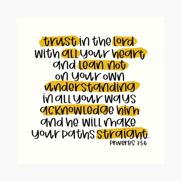 Proverbs 3 5 6 Art Prints | Redbubble