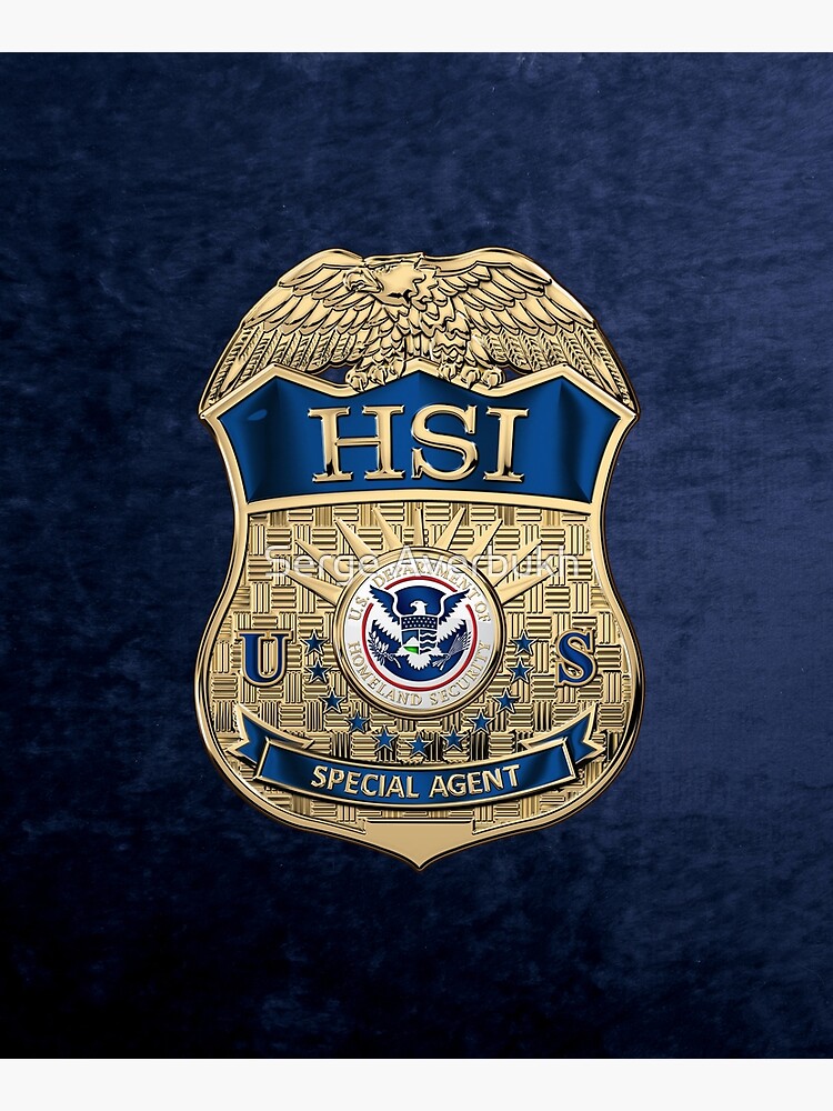 "Homeland Security Investigations - HSI Special Agent Badge over Blue ...