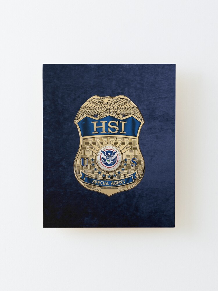 "Homeland Security Investigations - HSI Special Agent Badge over Blue ...