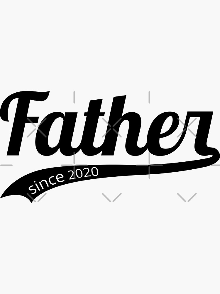 "Father Since 2020" Sticker by lemon-pepper | Redbubble