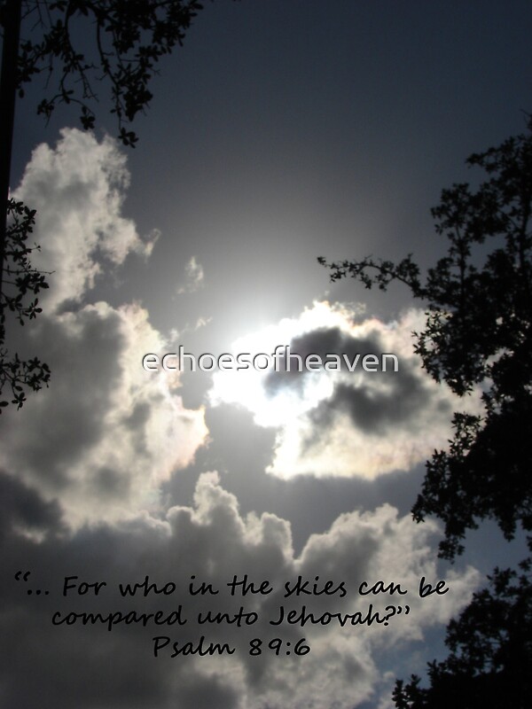 ""Psalm 89:6" by Carter L. Shepard" by echoesofheaven | Redbubble