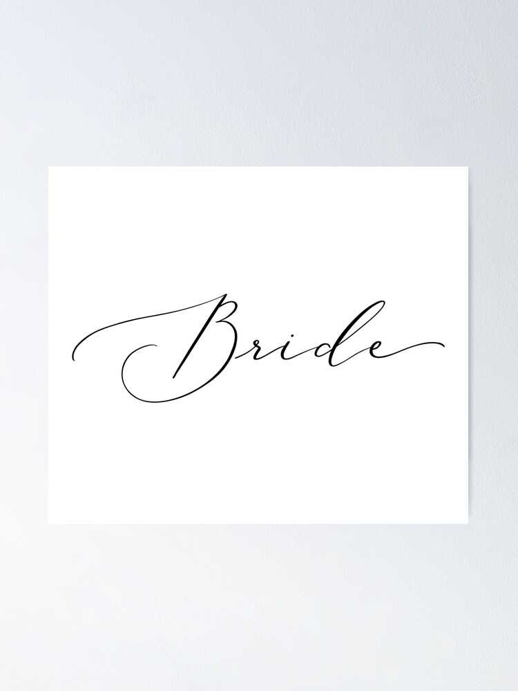 "Elegant Bride (Black Script/Cursive)" Poster by S-NettiThings | Redbubble