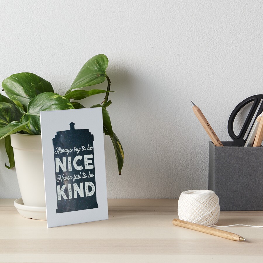 "Always Try to be Nice. Never Fail to be Kind. " Art Board Print for ...