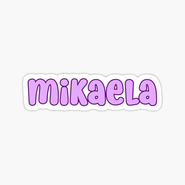 "mikaela" Sticker for Sale by sydnirotenberg | Redbubble