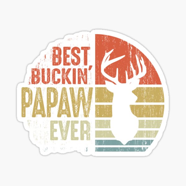 "Best Buckin' Papaw Ever - Gift for Papaw Grandpa Hunting Lovers ...