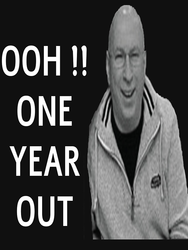 "ONE YEAR OUT!" T-shirt for Sale by saidamaz | Redbubble | black and ...