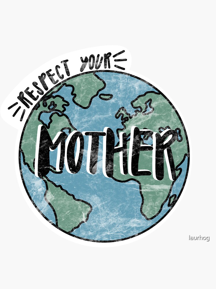 "Vintage Respect your Mother Earth " Sticker by laurhog | Redbubble