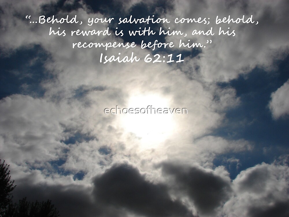 ""Isaiah 62:11" by Carter L. Shepard" by echoesofheaven | Redbubble