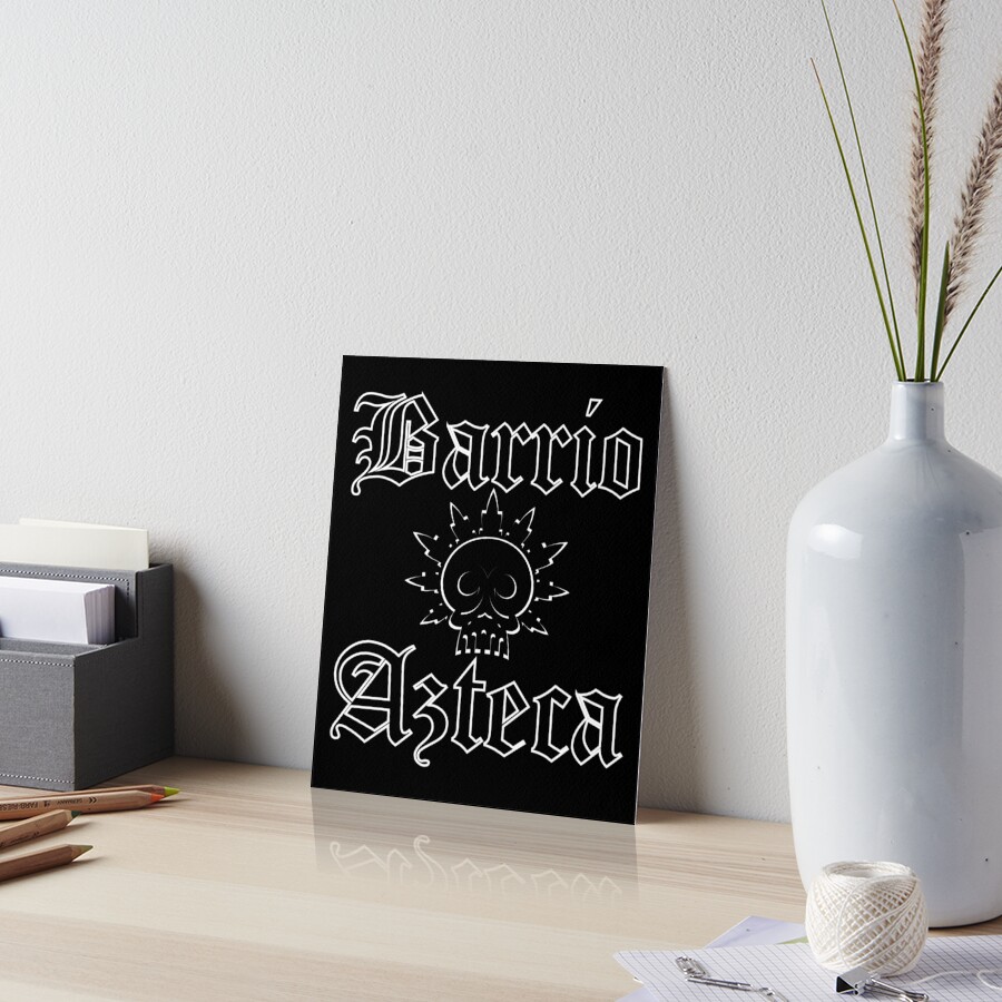 "Barrio Azteca" Art Board Print by DIRTYDUNNZ | Redbubble