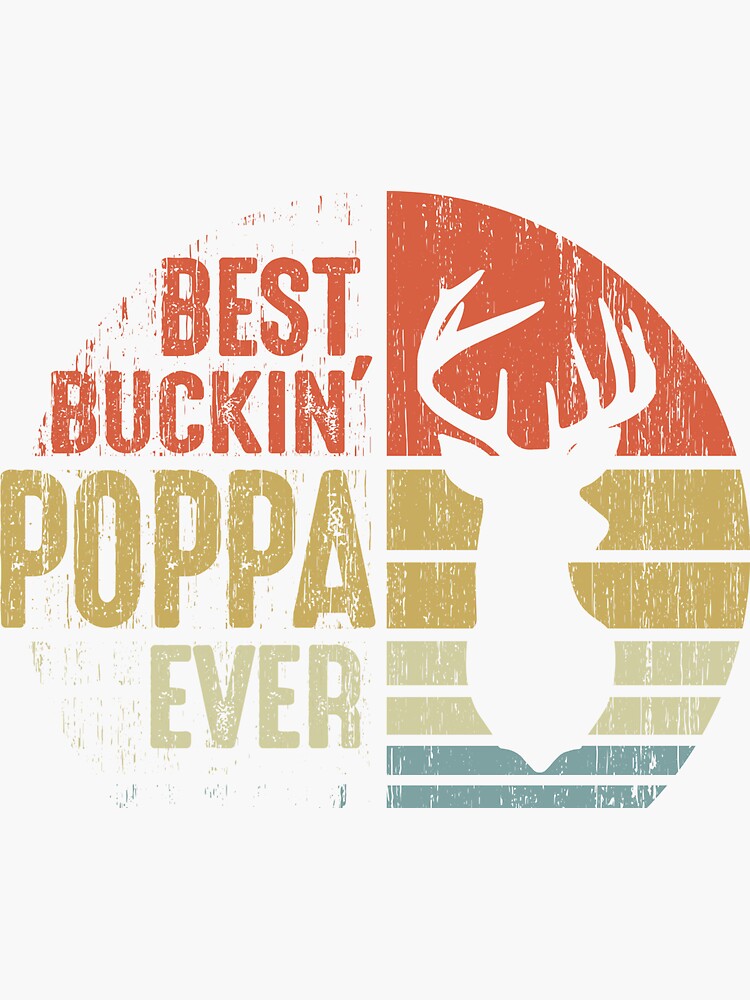 "Best Buckin' Poppa Ever - Gift for Poppa Grandpa Hunting Lovers ...