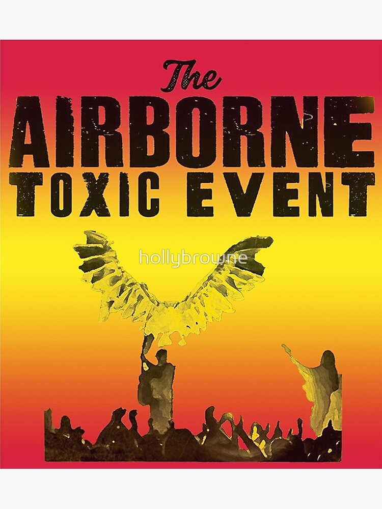 "the airborne toxic event 4" Poster for Sale by hollybrowne | Redbubble