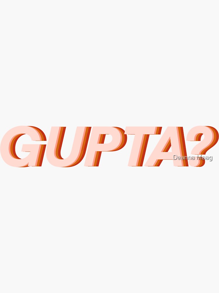 "gupta?" Sticker for Sale by deannamerced | Redbubble