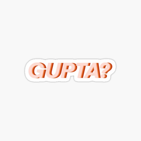 "gupta?" Sticker for Sale by deannamerced | Redbubble