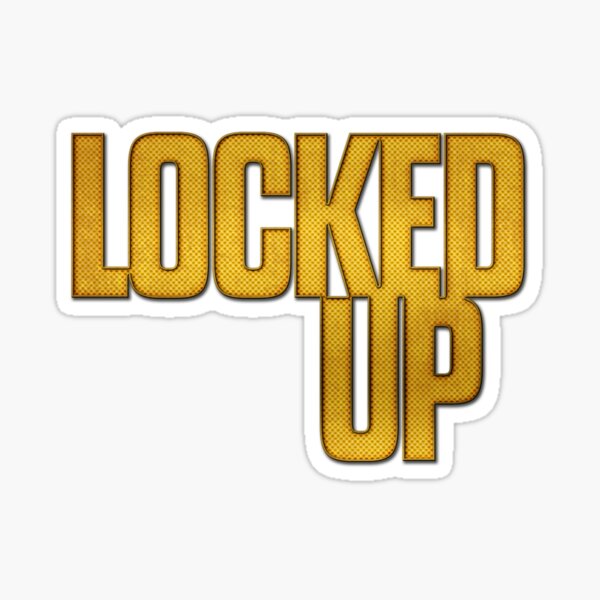 "Locked Up (Vis a Vis, English)" Sticker for Sale by lucyhvles | Redbubble