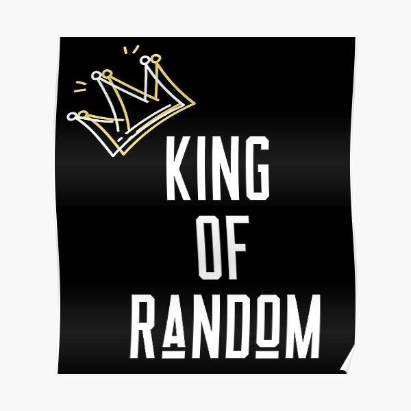 The King Of Random Gifts & Merchandise | Redbubble