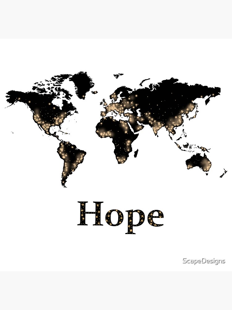 ""Hope" Illuminated World Map" Poster for Sale by ScapeDesigns | Redbubble