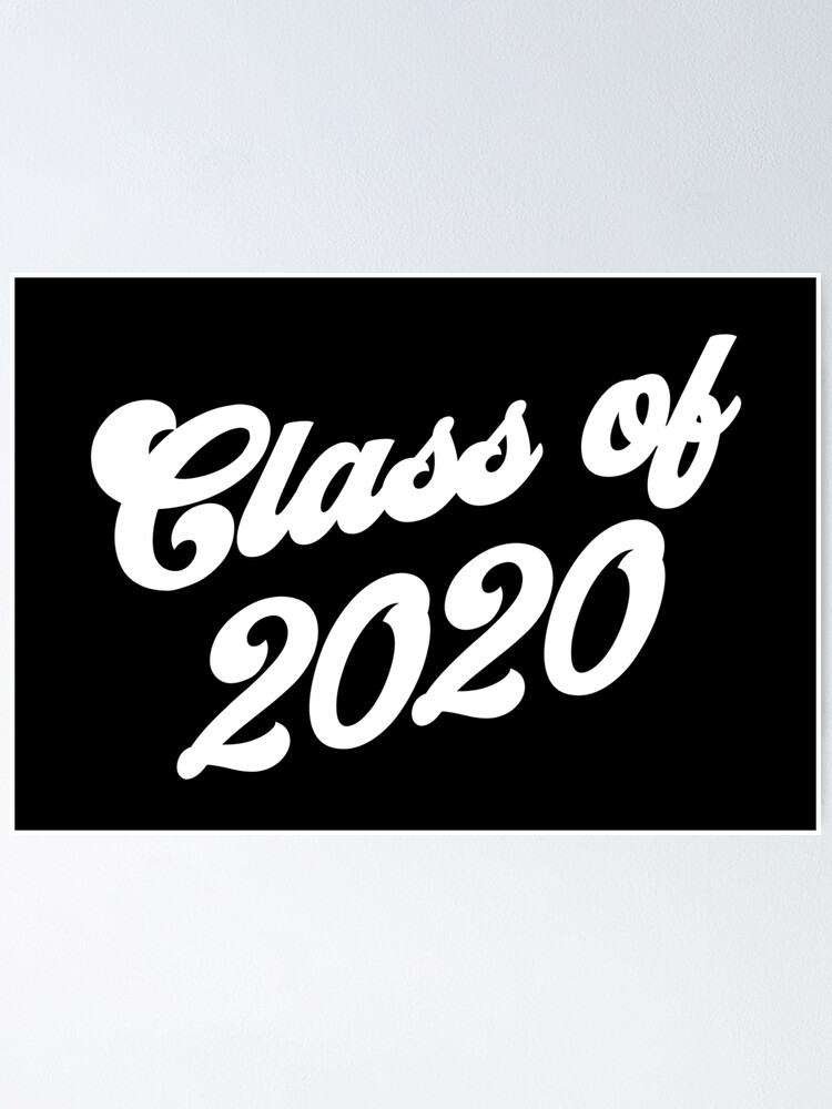 "Class of 2020 - Cursive Typography" Poster by chrismanubag | Redbubble