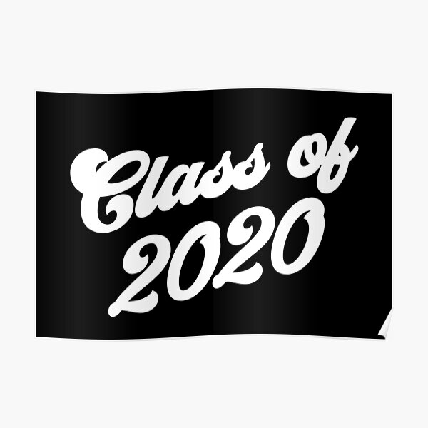 "Class of 2020 - Cursive Typography" Poster by chrismanubag | Redbubble