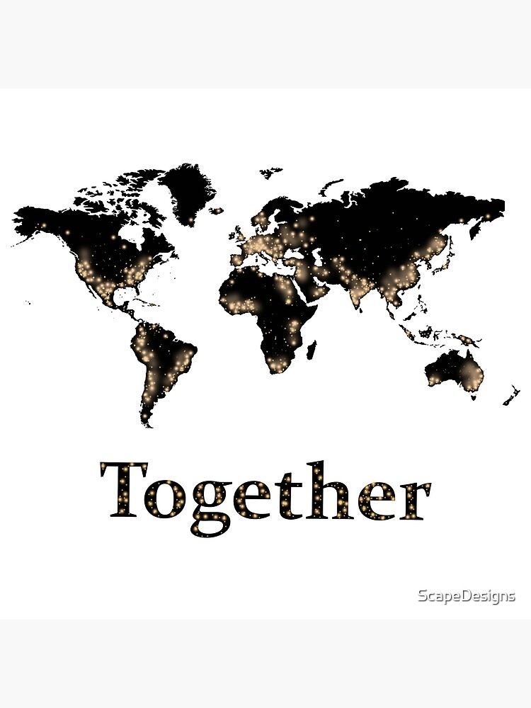 ""Together" Illuminated World Map" Poster by ScapeDesigns | Redbubble