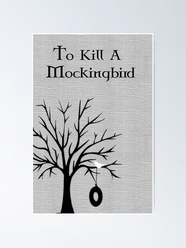 "To Kill A Mockingbird" Poster for Sale by BritishYank | Redbubble
