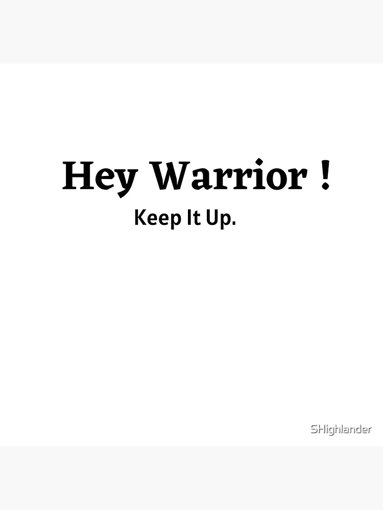"Hey Warrior" Sticker by SHighlander | Redbubble
