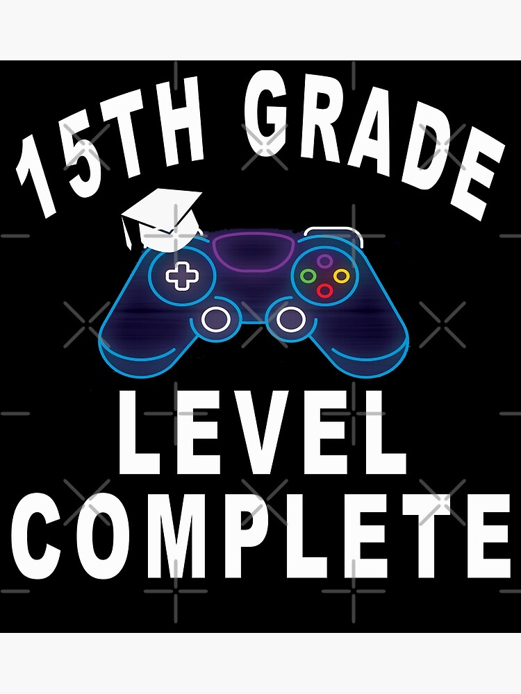 "15th Grade Graduation Gamer Graduation" Poster by majeed10 | Redbubble