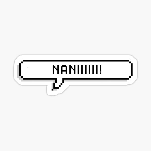 "Nani!!?" Sticker by meeowtine | Redbubble