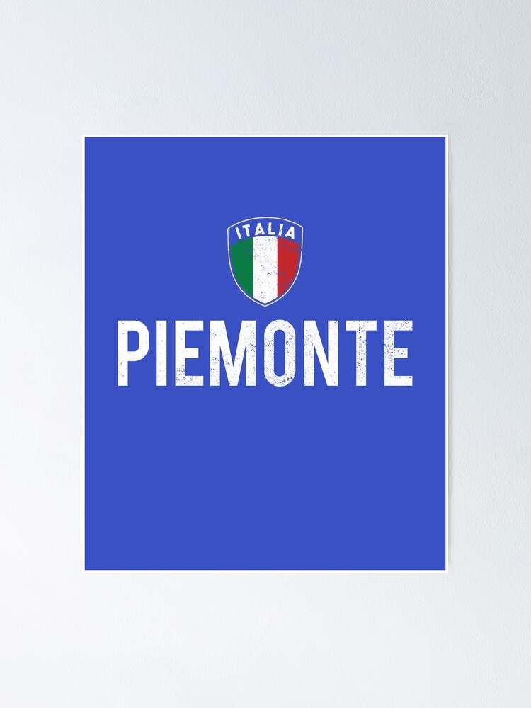 "Piemonte Pride Piedmontan Roots Piemontese Heritage" Poster by zeno27 ...