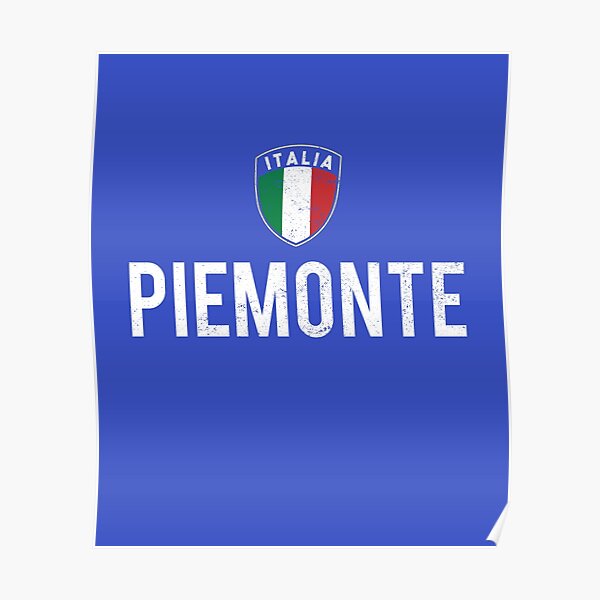 "Piemonte Pride Piedmontan Roots Piemontese Heritage" Poster by zeno27 ...