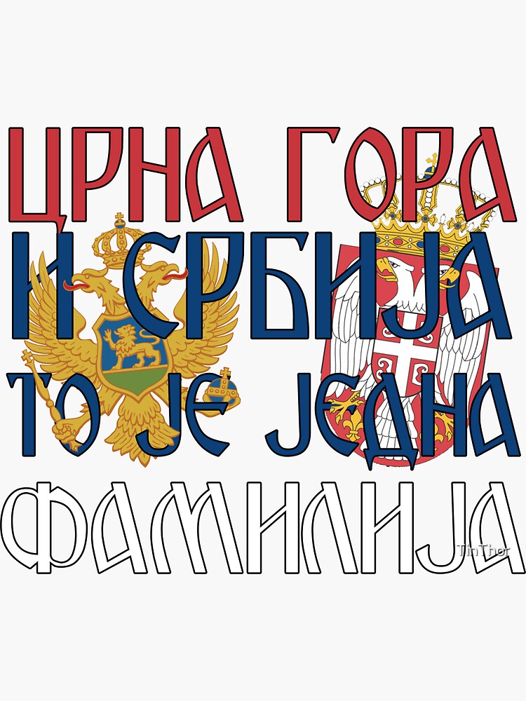 Crna Gora I Srbija To Je Jedna Familija Majica Sticker For Sale By Tinthor Redbubble