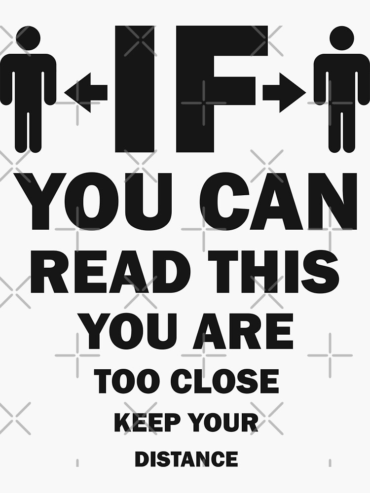 "If You Can Read This, You Are Too Close, Keep Your Distance - Funny ...