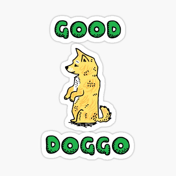 "Good Doggo" Sticker for Sale by sonhouse5 | Redbubble