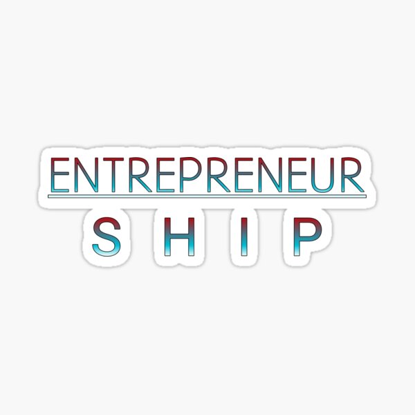 "Entrepreneurship " Sticker by JandJS | Redbubble