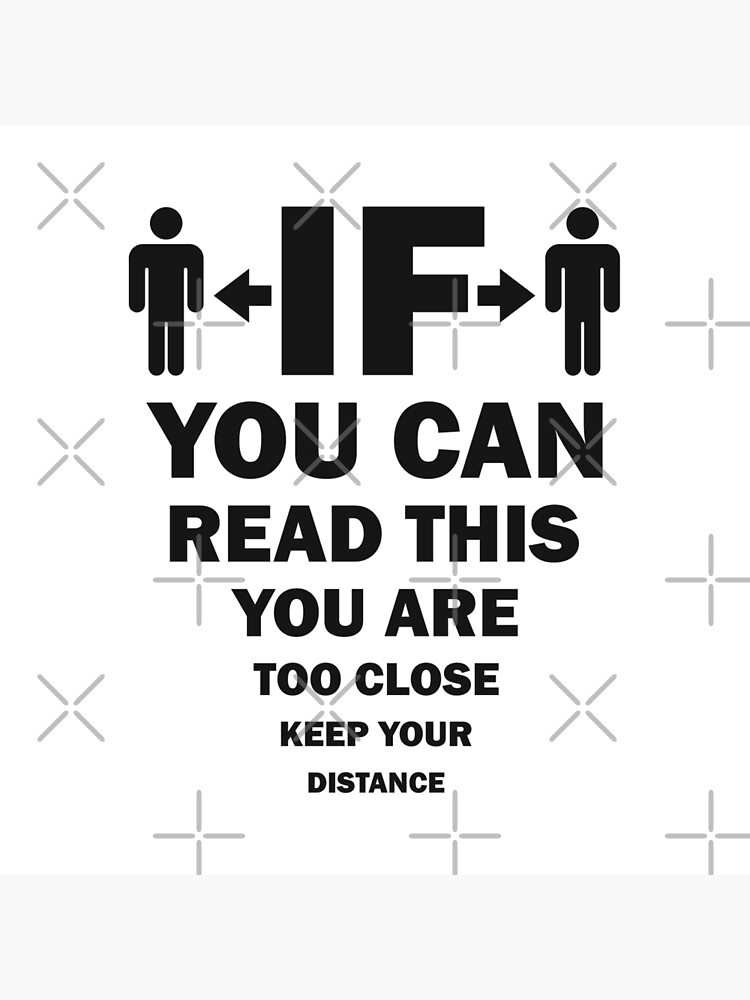 "If You Can Read This, You Are Too Close, Keep Your Distance - Funny ...