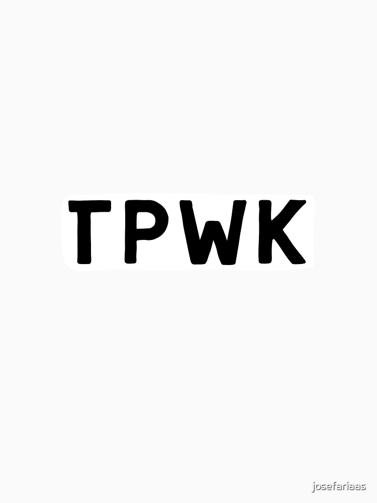 "Tpwk" T-shirt by josefariaas | Redbubble | tpwk t-shirts - treat ...