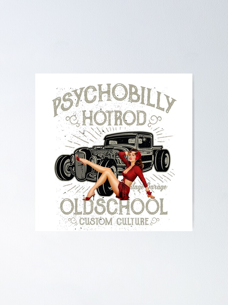 "Psychobilly Hot Rod Old School Pin Up" Poster for Sale by ...