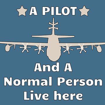 "A Pilot and a Normal Person Live Here" Poster for Sale by langstal ...