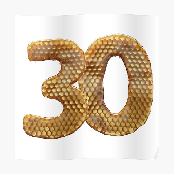 "30 Number 3d Honey Numbers Font" Poster by HelloFromAja | Redbubble