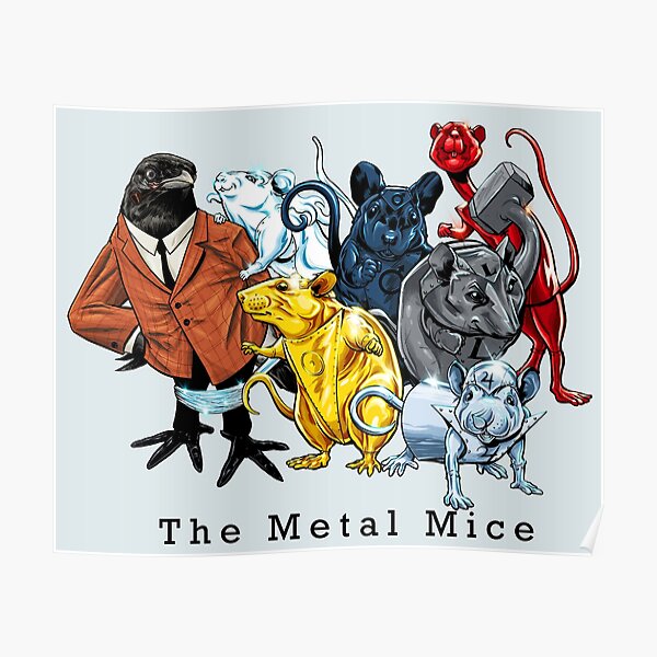 "The Metal Mice" Poster by 13thFloorDesign | Redbubble