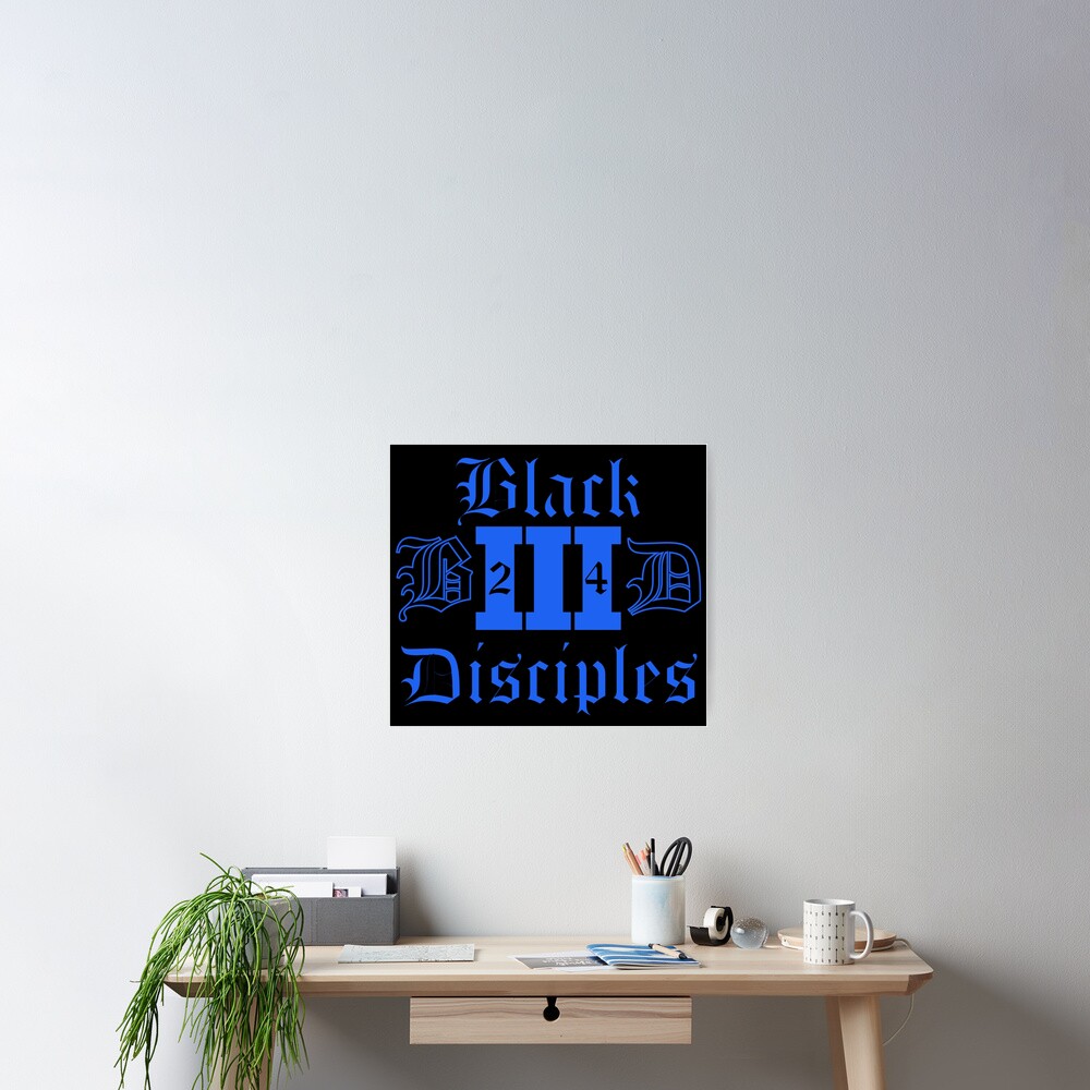 "Black Disciples BD" Poster by DIRTYDUNNZ | Redbubble