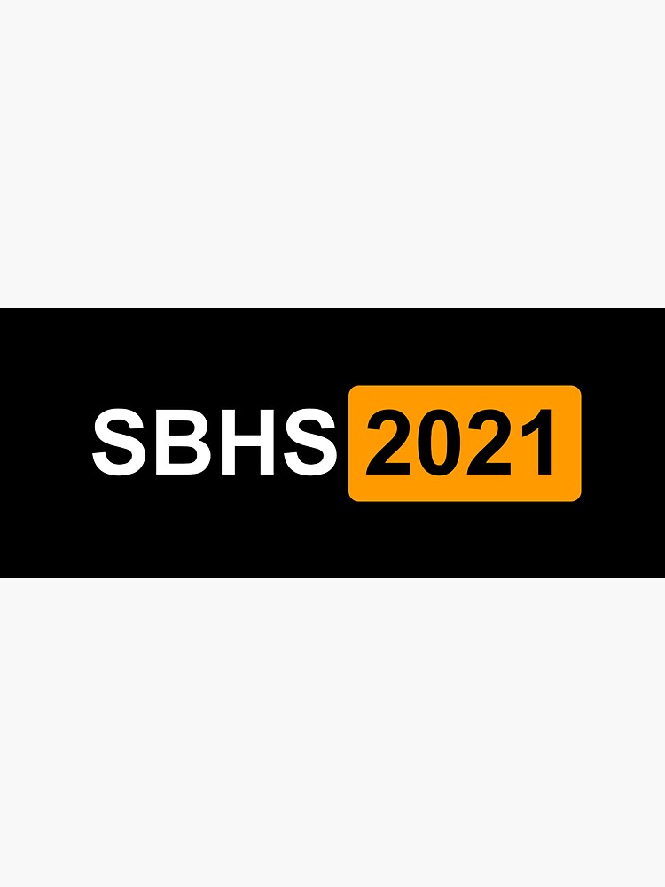 "sbhs class of 2021" Sticker for Sale by JustSBHSThings | Redbubble