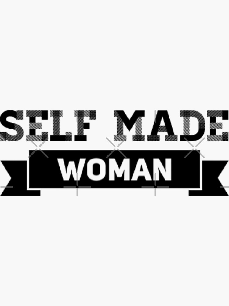 "Self Made Woman" Sticker for Sale by Flog7 | Redbubble