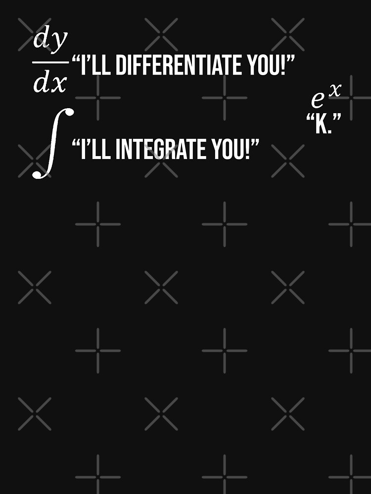 "Funny Calculus Joke: Integral Derivative e to the x e^x" T-shirt for ...