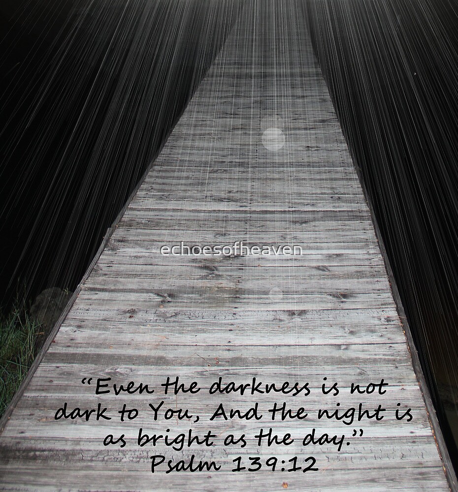  Psalm 139 12 By Carter L Shepard By Echoesofheaven Redbubble