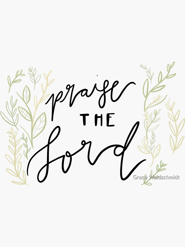 "Praise The Lord" Sticker by graceewaldo | Redbubble