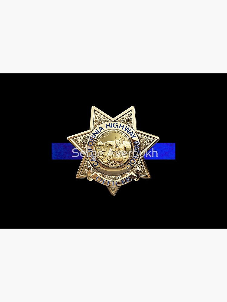 "California Highway Patrol - CHP Officer Badge - The Thin Blue Line ...