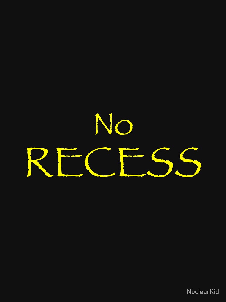 "No Recess" T-shirt for Sale by NuclearKid | Redbubble | kurt cobain t ...