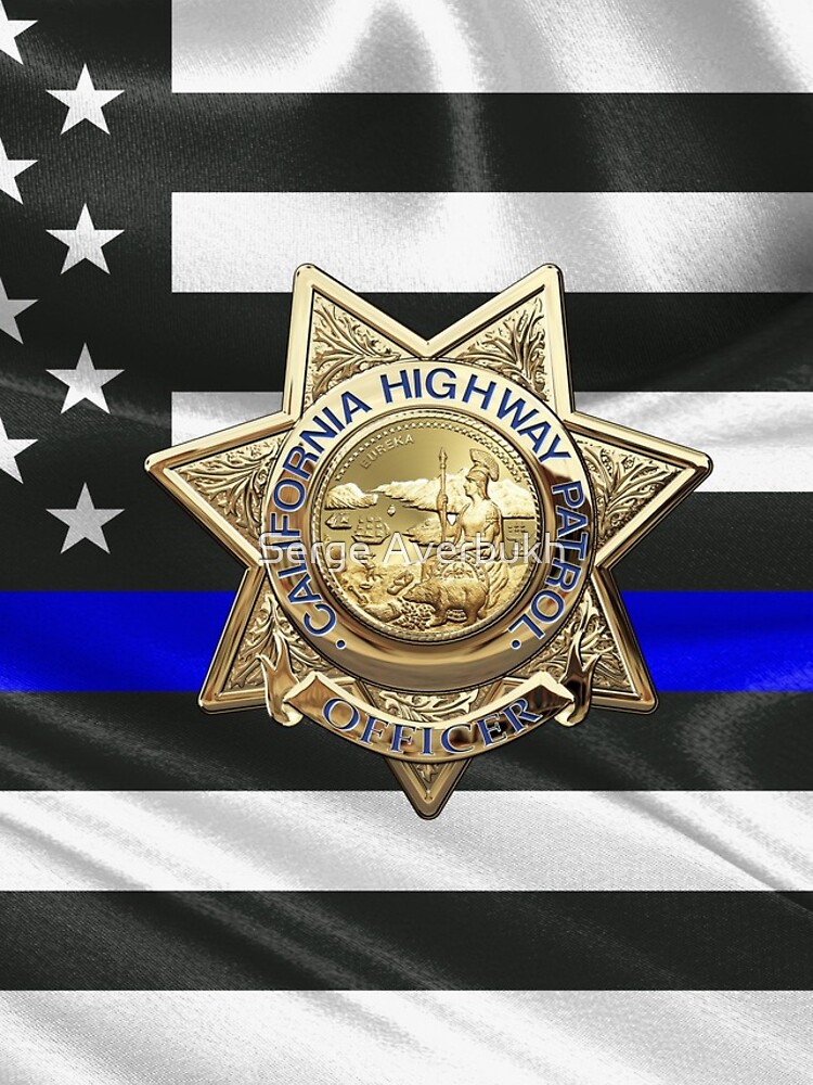 "California Highway Patrol - CHP Officer Badge - The Thin Blue Line ...