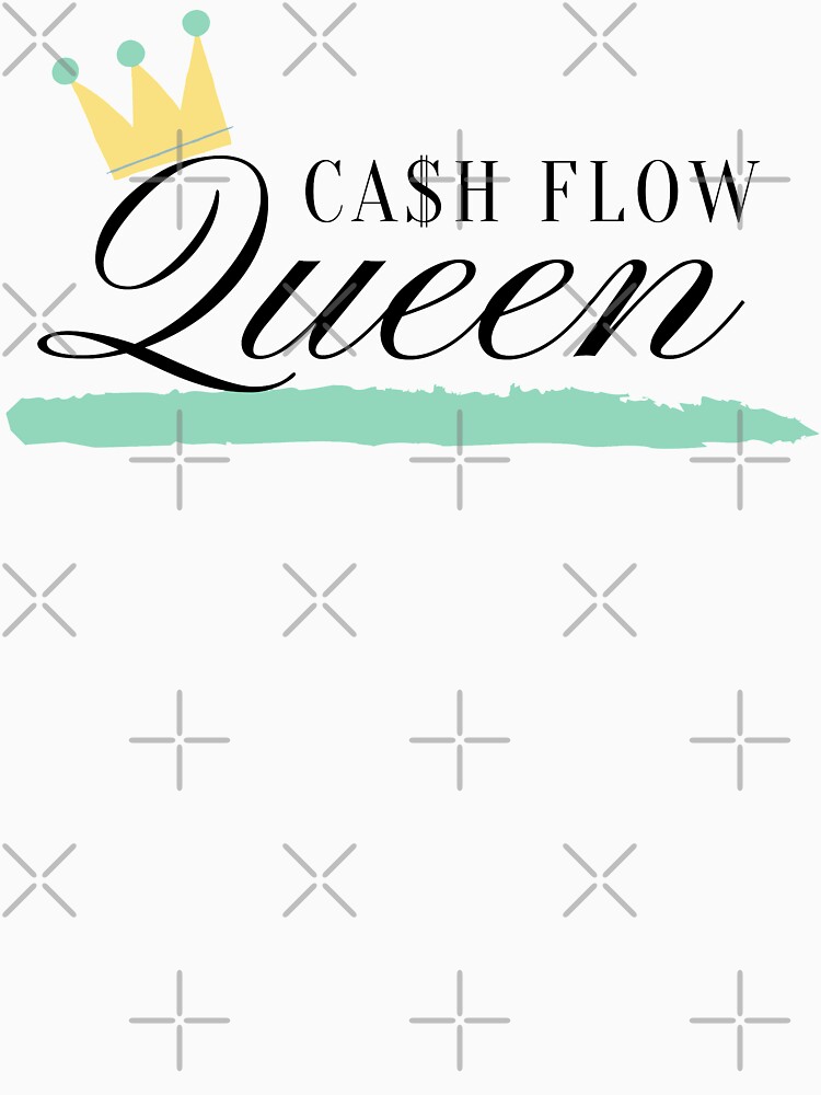 "Cash Flow Queen" T-shirt by gummyninja | Redbubble