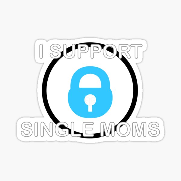 "Support Single Moms" Sticker by rogpodge | Redbubble